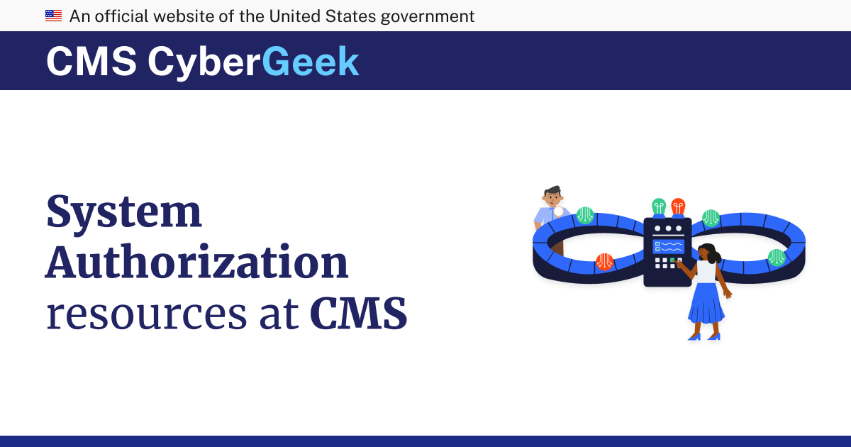 System Authorization | CMS Information Security and Privacy Program